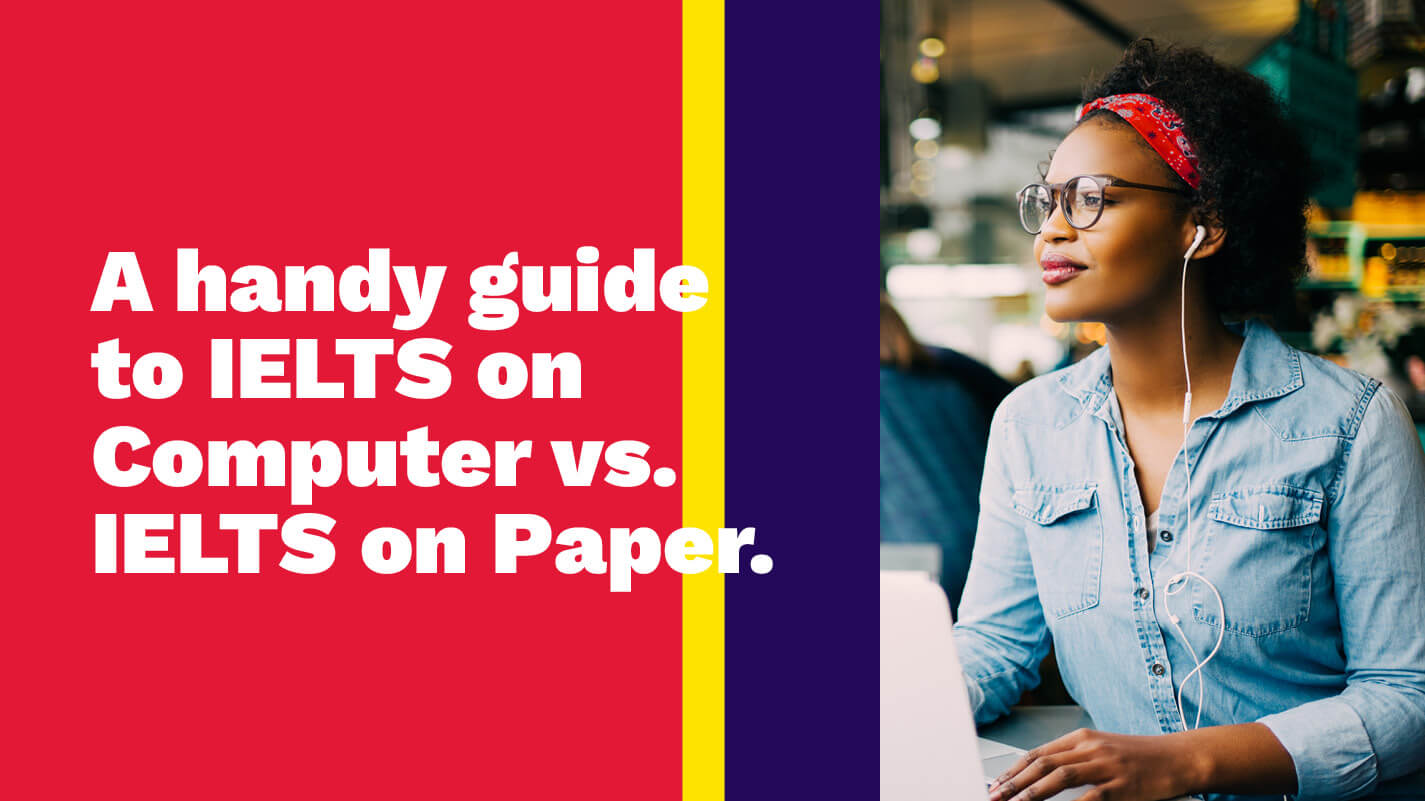 Understand The Difference Between IELTS Test Formats British Council understand-the-difference-between-ielts-test-formats-british-council